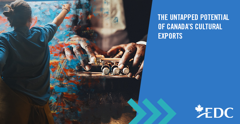 The untapped potential of Canada’s cultural exports | EDC