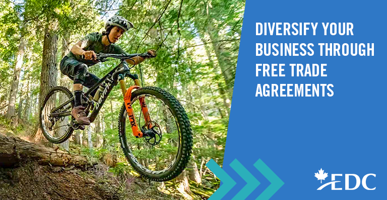 Diversify your business through free trade agreements | EDC