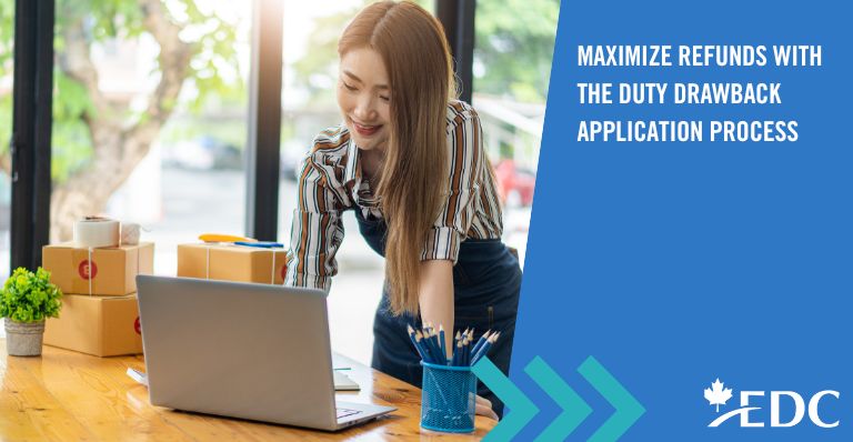 Duty drawback application process: Maximize refunds | EDC