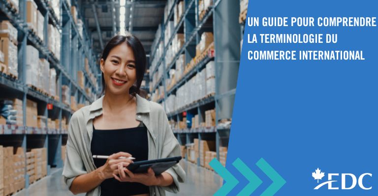 Un guide sur la terminologie du commerce international | EDC