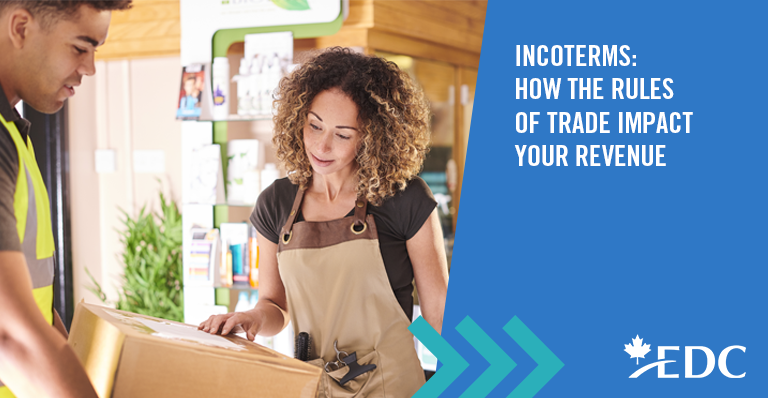 Incoterms: How the rules of trade impact your revenue | EDC
