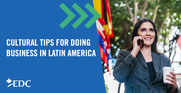 Cultural tips for doing business in Latin America | EDC